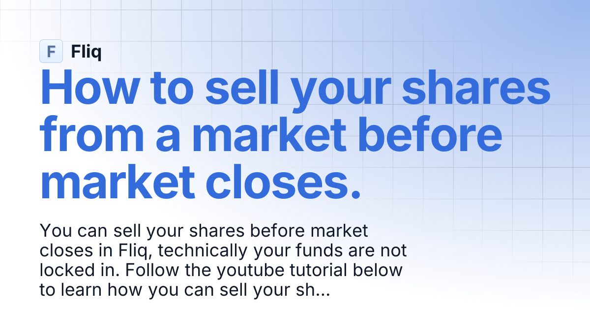 How to sell your shares from a market before market closes. | Fliq