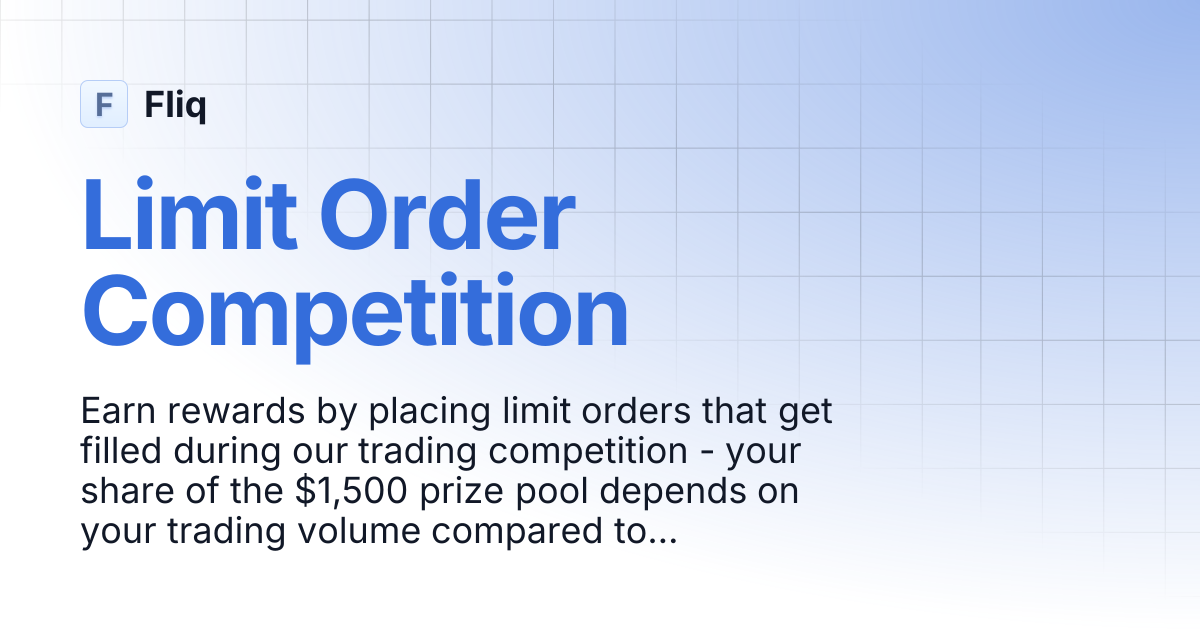 Limit Order Competition | Fliq