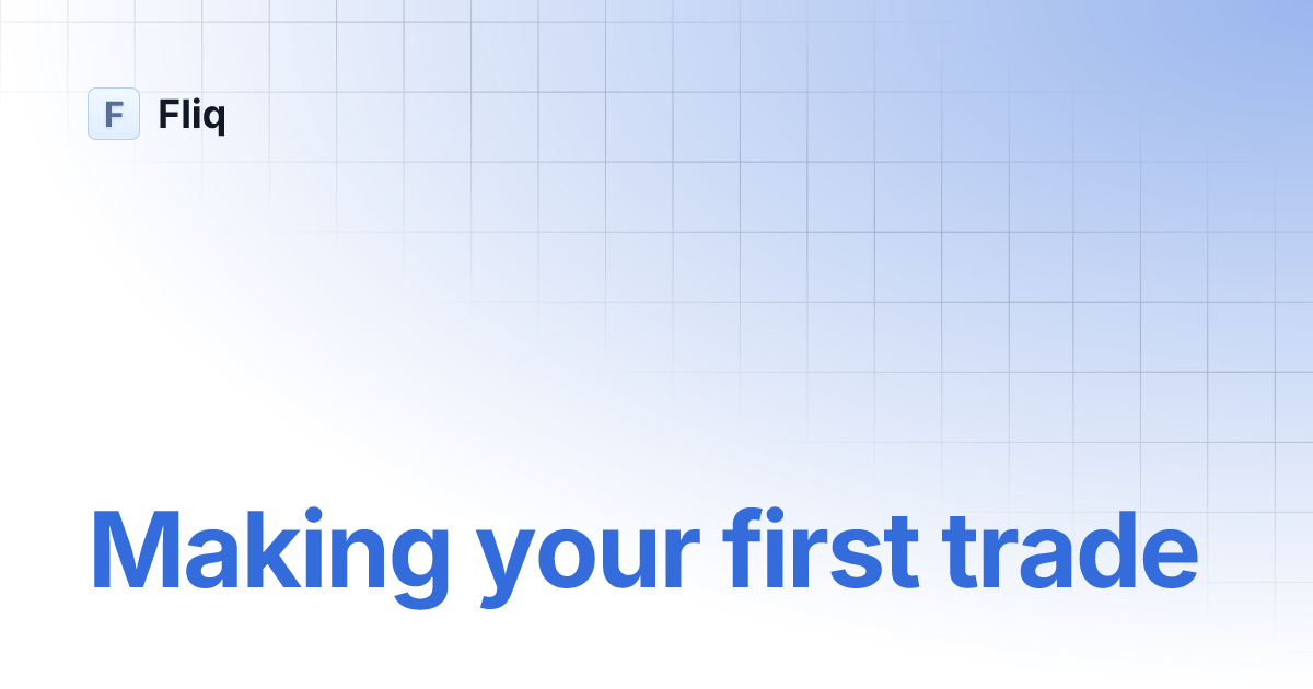 Making your first trade | Fliq